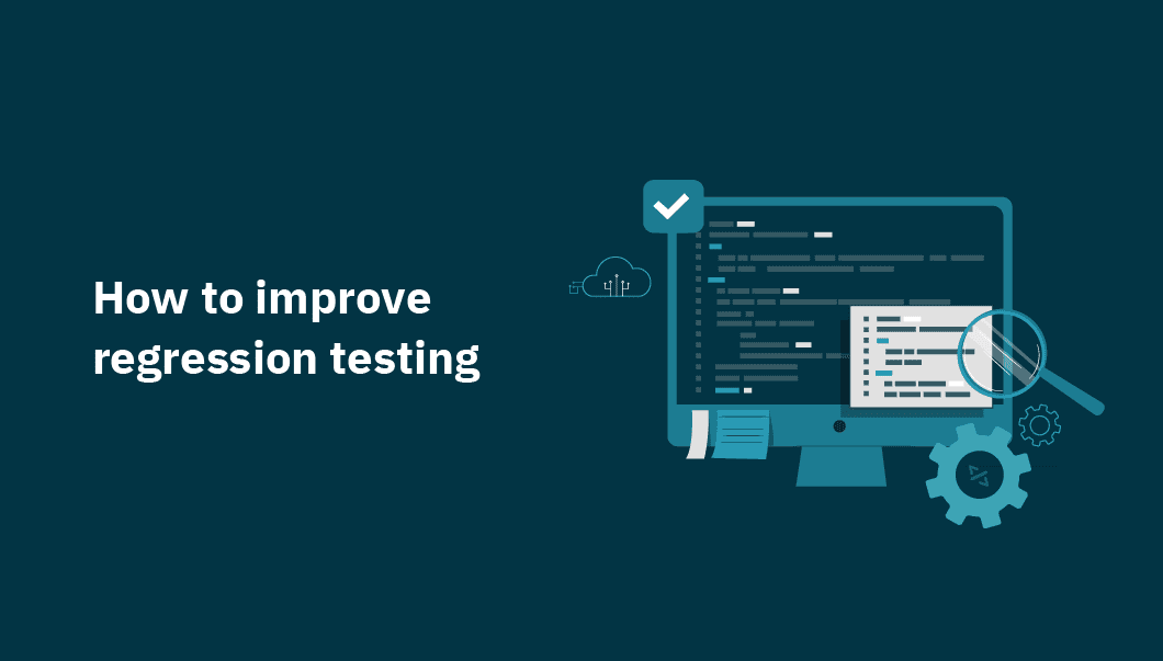 How to improve regression testing