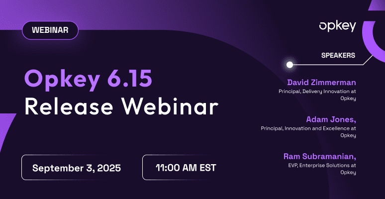 Opkey 6.15 Release Webinar: New Features & Enhancements
