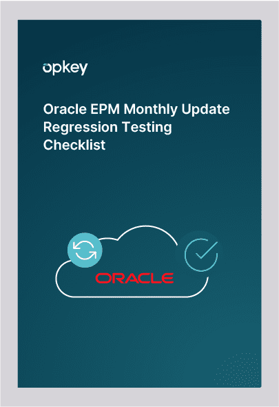 Oracle EPM Monthly Update Regression Testing Checklist | Opkey